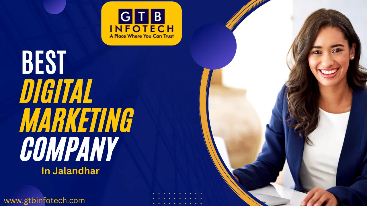 Best Digital Marketing Company in Jalandhar - GTB Infotech - Blog ...